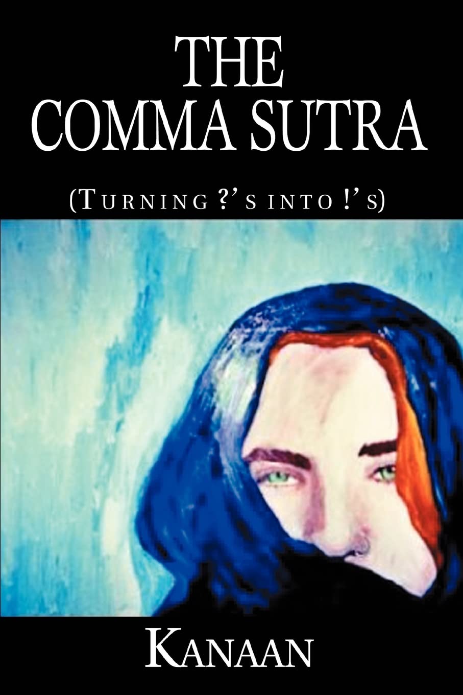 Buy The Comma Sutra: (Turning ?'S Into !'S) Book Online at Low Prices ...