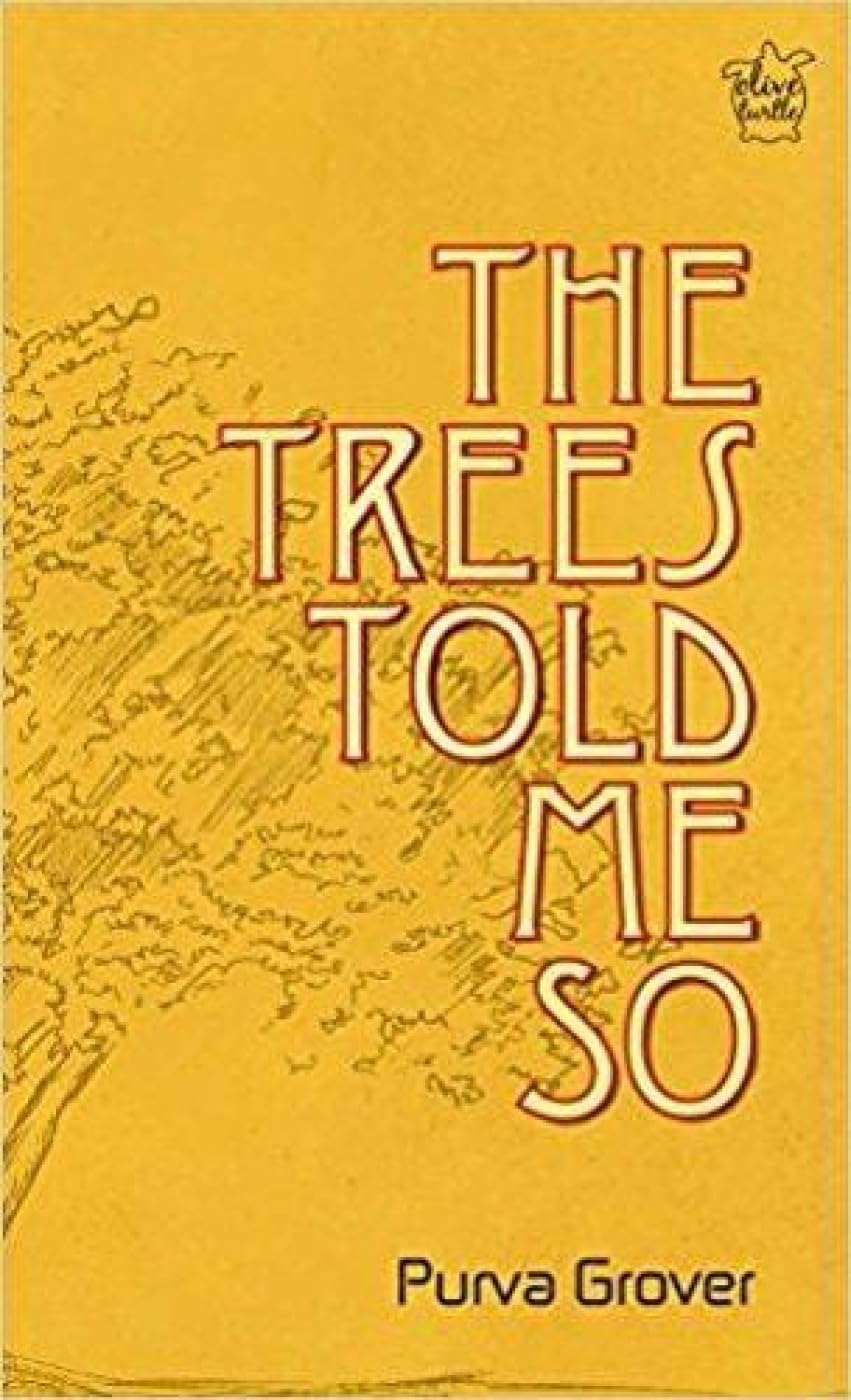The Trees Told Me So: Purva Grover: 9789386906205: Amazon.com: Books