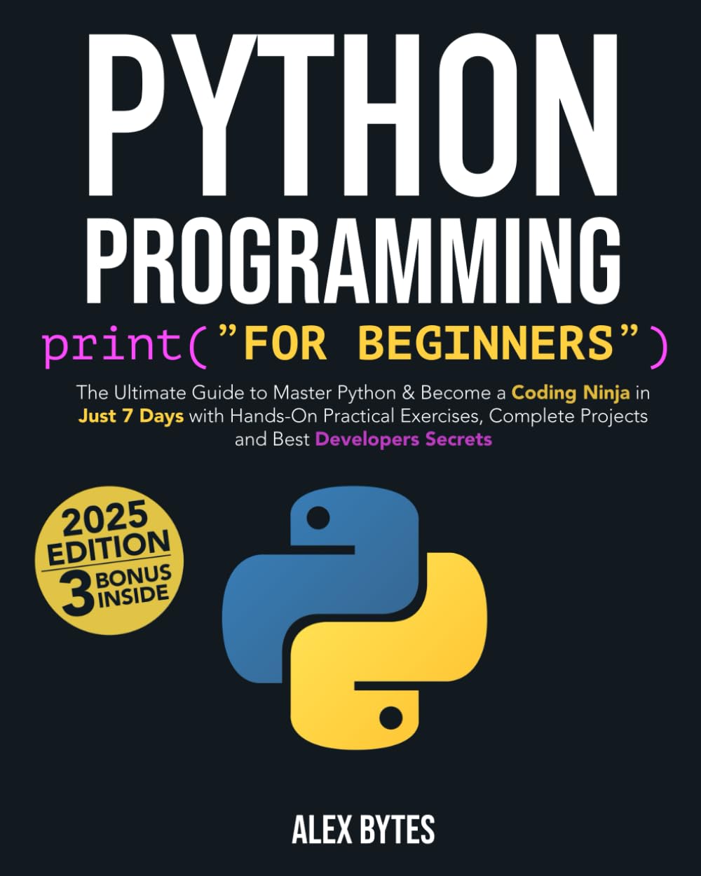 Python Programming for Beginners: The Ultimate Guide to Master Python & Become a Coding Ninja in ...