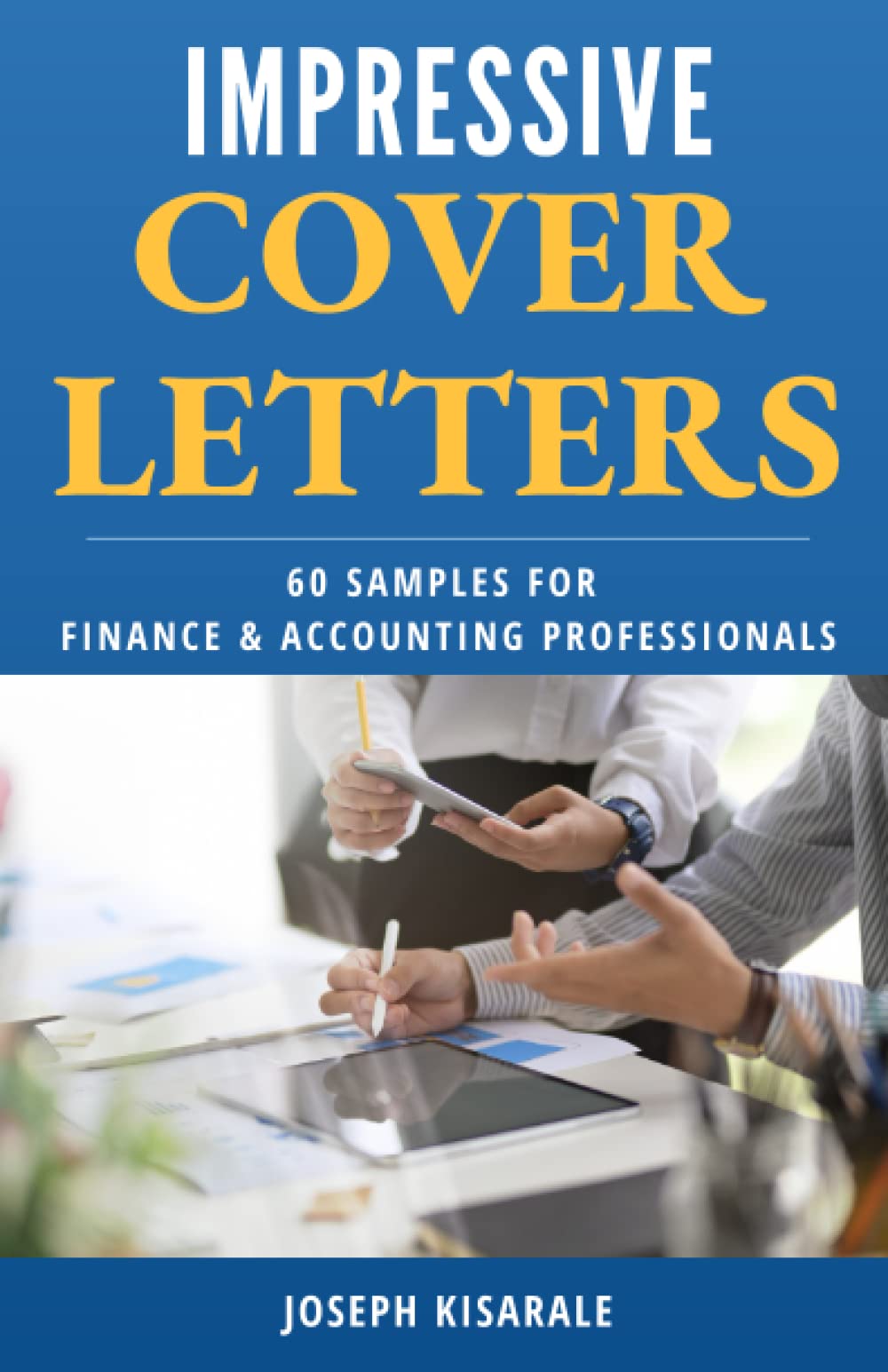 Impressive Cover Letters: 60 Samples for Finance and Accounting ...