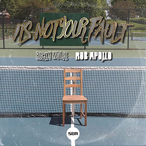 It's Not Your Fault (feat. Rob Apollo) de Ricky Wolfe feat. Rob Apollo ...