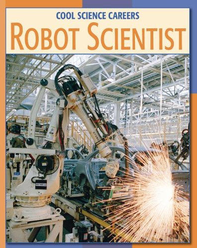 Robot Scientist (Cool Science Careers): Manatt, Kathleen: 9781602790834 ...