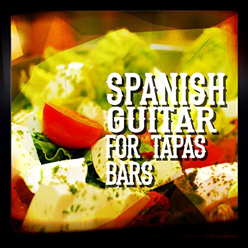 Spanish Guitar for Tapas Bars von Spanish Restaurant Music Academy ...
