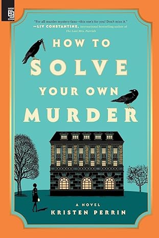 Amazon.com: How to Solve Your Own Murder: A Novel: 9780593719800 ...
