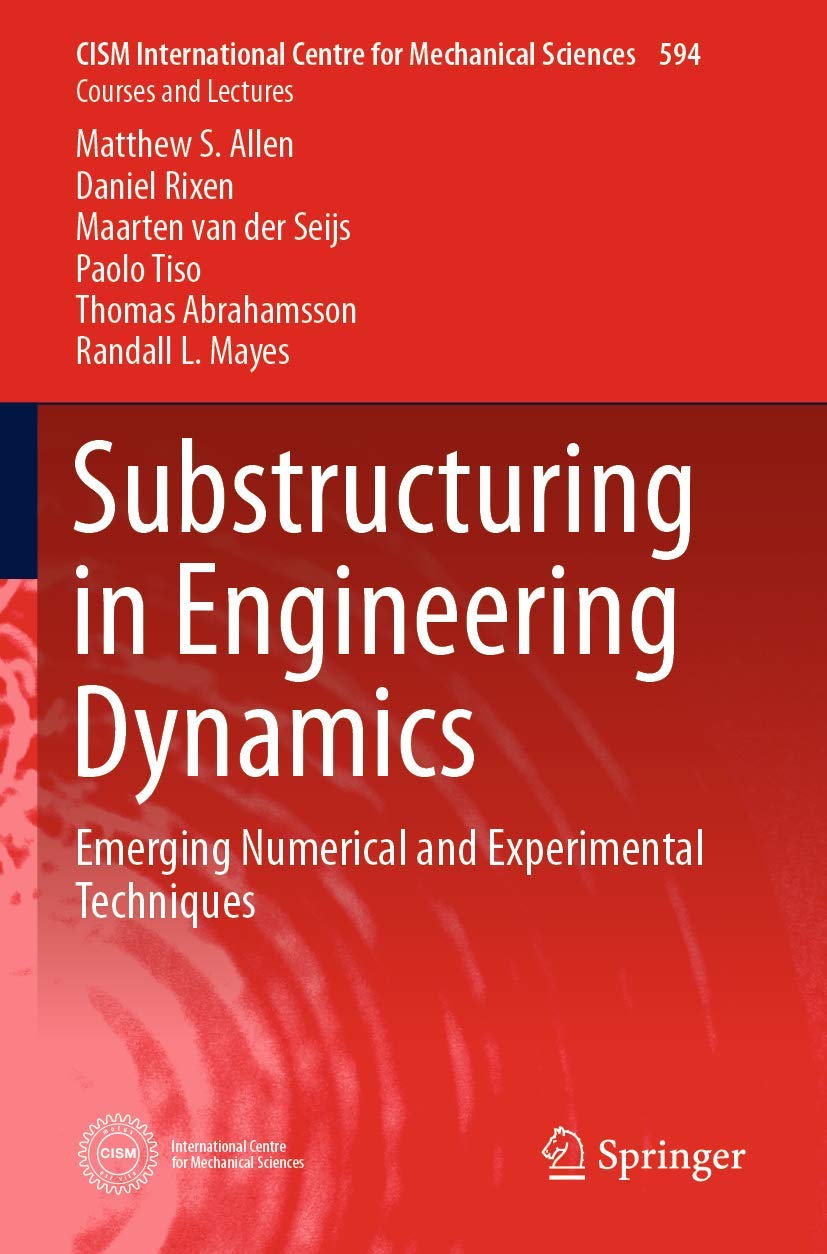 Substructuring in Engineering Dynamics: Emerging Numerical and ...