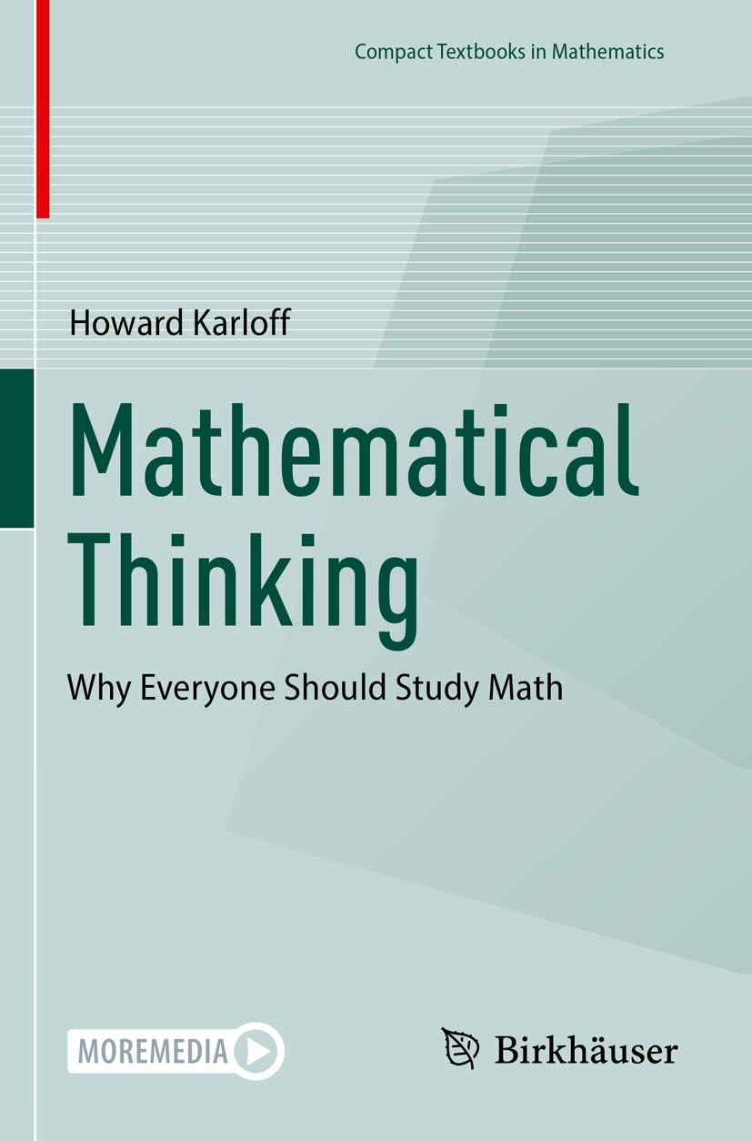 Mathematical Thinking: Why Everyone Should Study Math (Compact ...