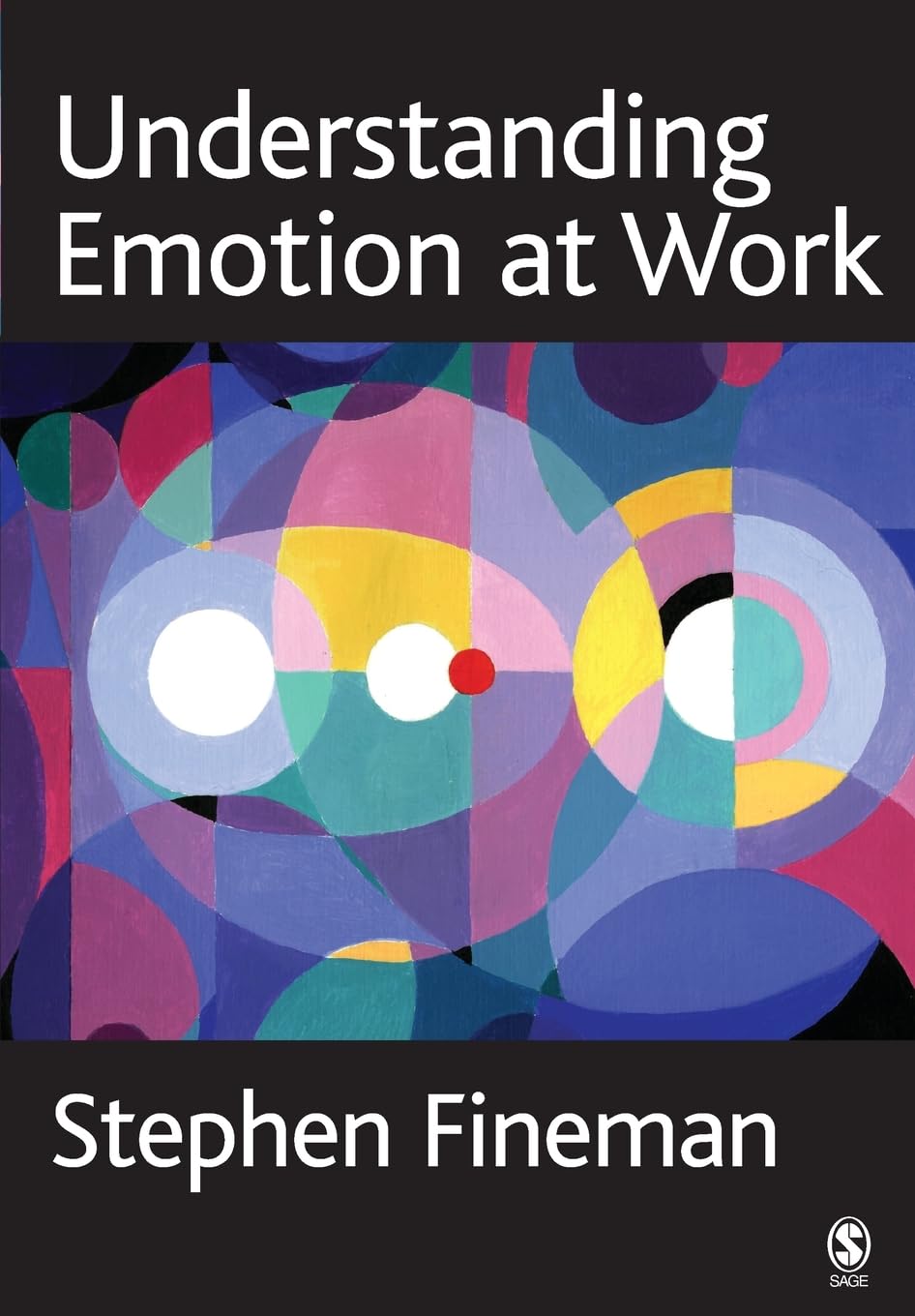 Amazon.com: Understanding Emotion at Work: 9780761947905: Fineman ...