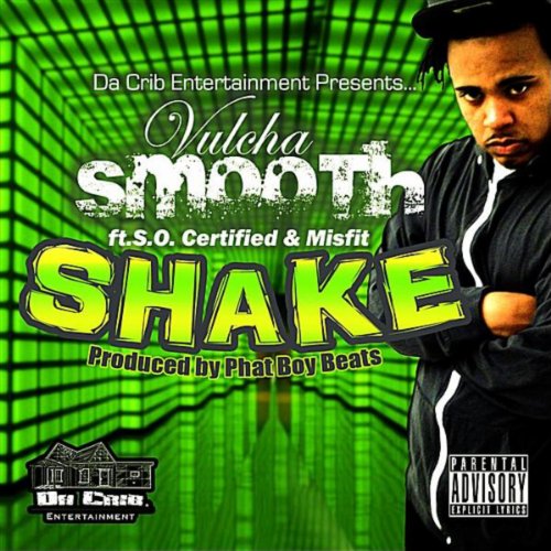 Play Shake (feat. S.O. Certified & Misfit) by Vulcha Smooth on Amazon Music