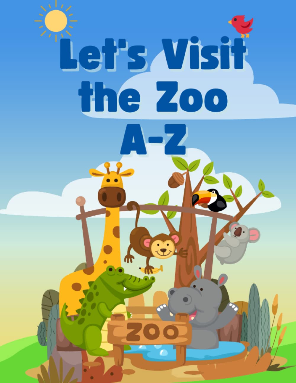 Let's Visit The Zoo A-Z: Picture Book For Early Learners: Ages 3-5 ...