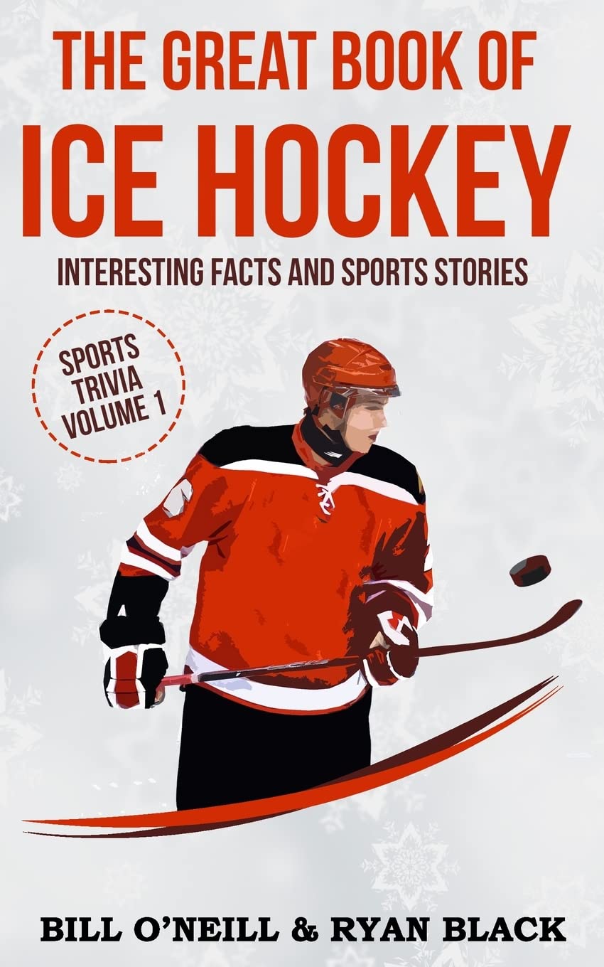 The Great Book of Ice Hockey: Interesting Facts and Sports Stories ...