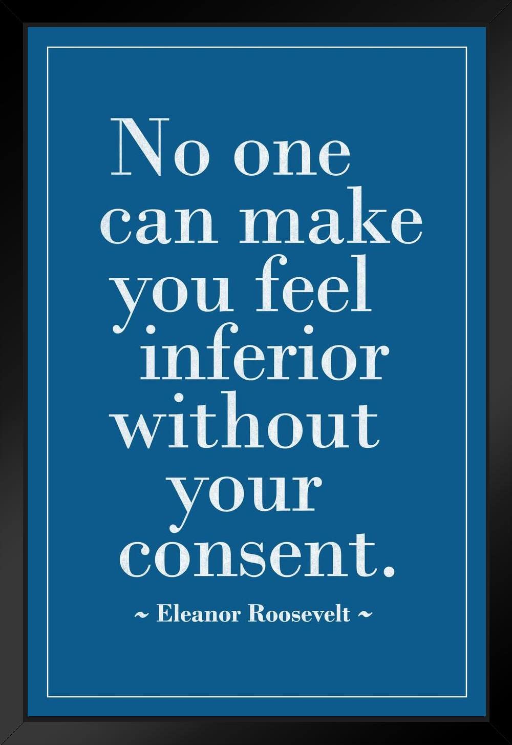 Eleanor Roosevelt Quotes No One Can Make You Feel Inferior