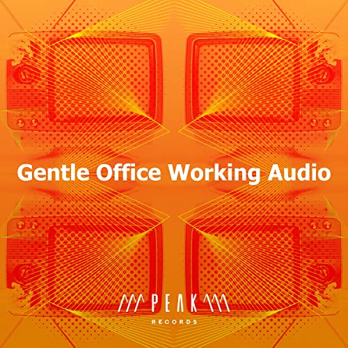 Spiele Gentle Office Working Audio von Focus & Work auf Amazon Music ab