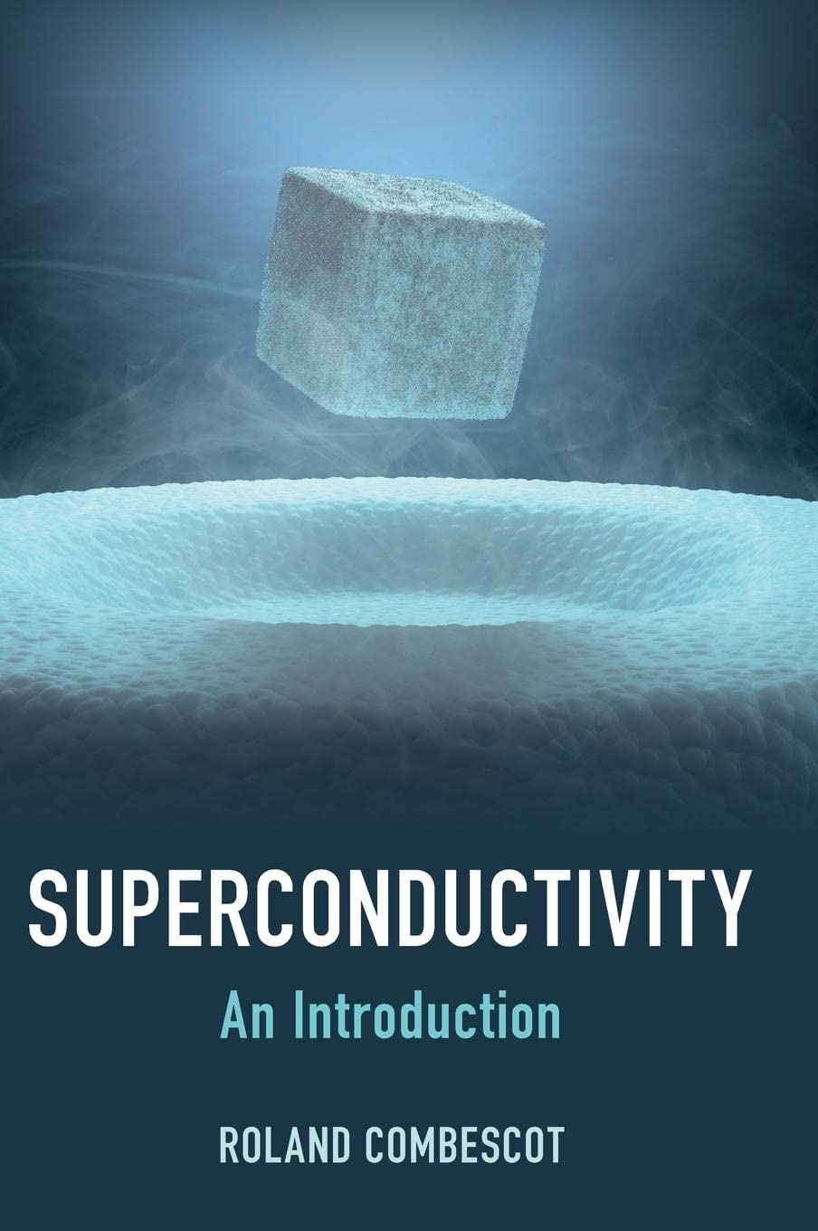 Superconductivity: An Introduction: Combescot, Roland: 9781108428415: Amazon.com: Books