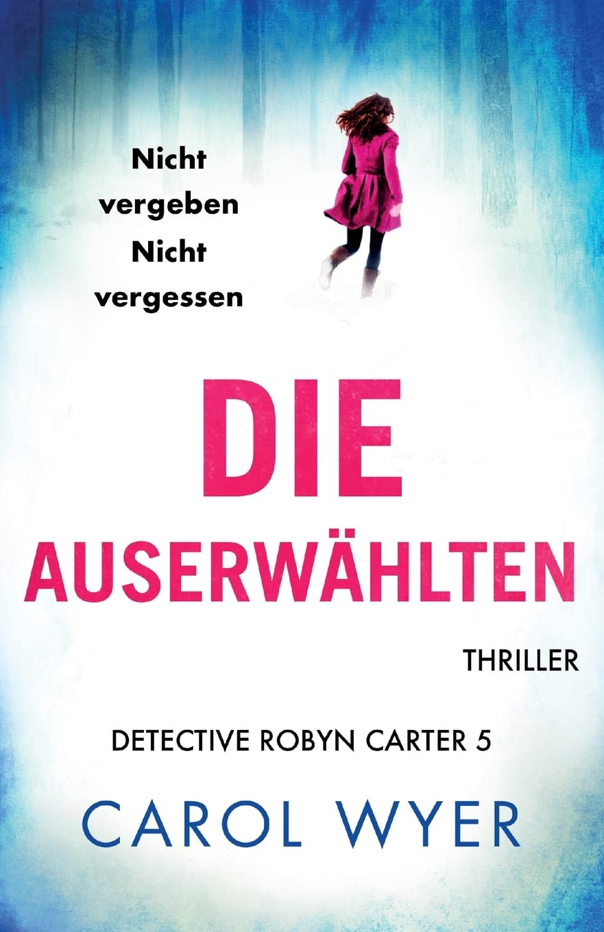 Die Auserwählten: Thriller (Detective Robyn Carter) (German Edition ...