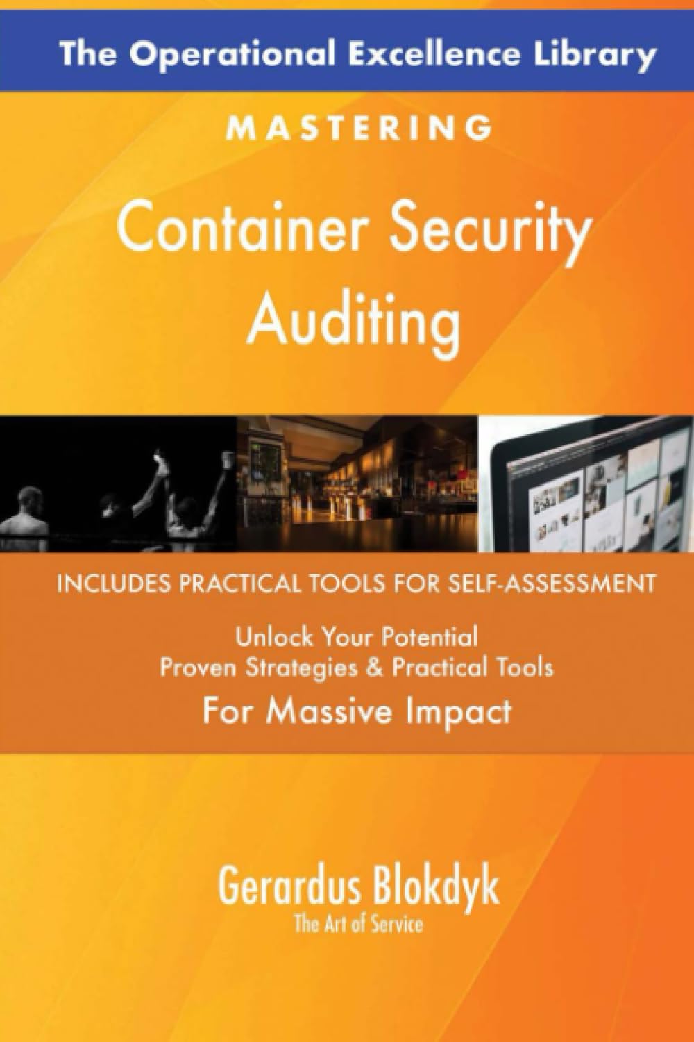 The Operational Excellence Library; Mastering Container Security ... The Operational Excellence Library; Mastering Container Security ...