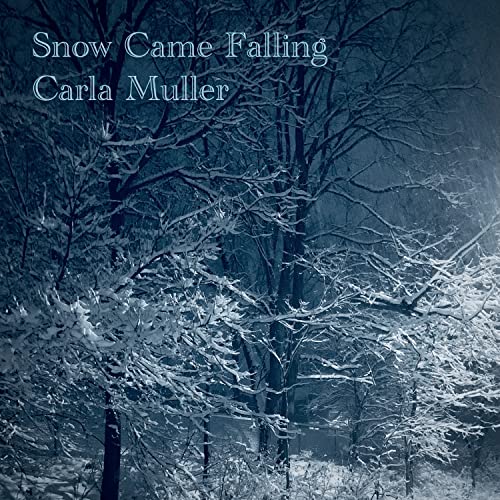 Play Snow Came Falling by Carla Muller on Amazon Music