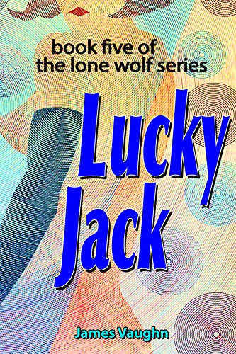 Lucky Jack (Lone Wolf Book 5) - Kindle edition by Vaughn, James ...