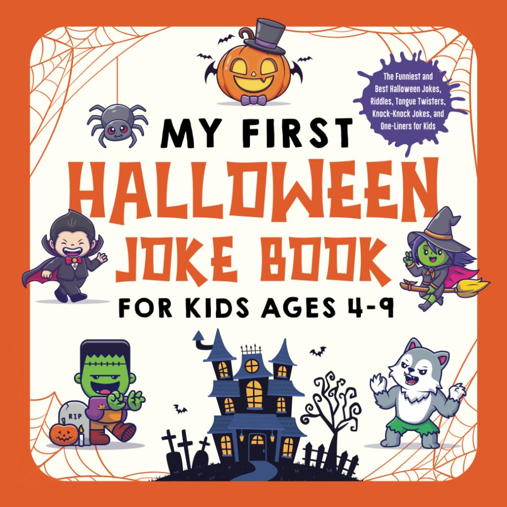 My First Halloween Joke Book for Kids Ages 4-9: The Funniest and Best ...