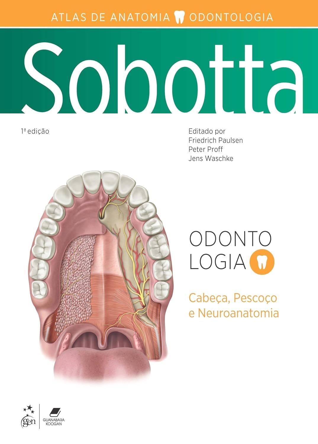 Sobotta Atlas de Anatomia - Odontologia | Cabeça, pescoço e ...