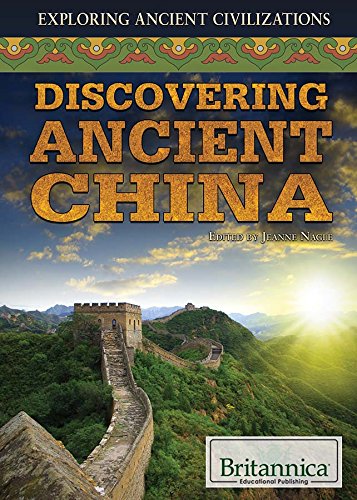 Discovering Ancient China (Exploring Ancient Civilizations, 3): Nagle ...