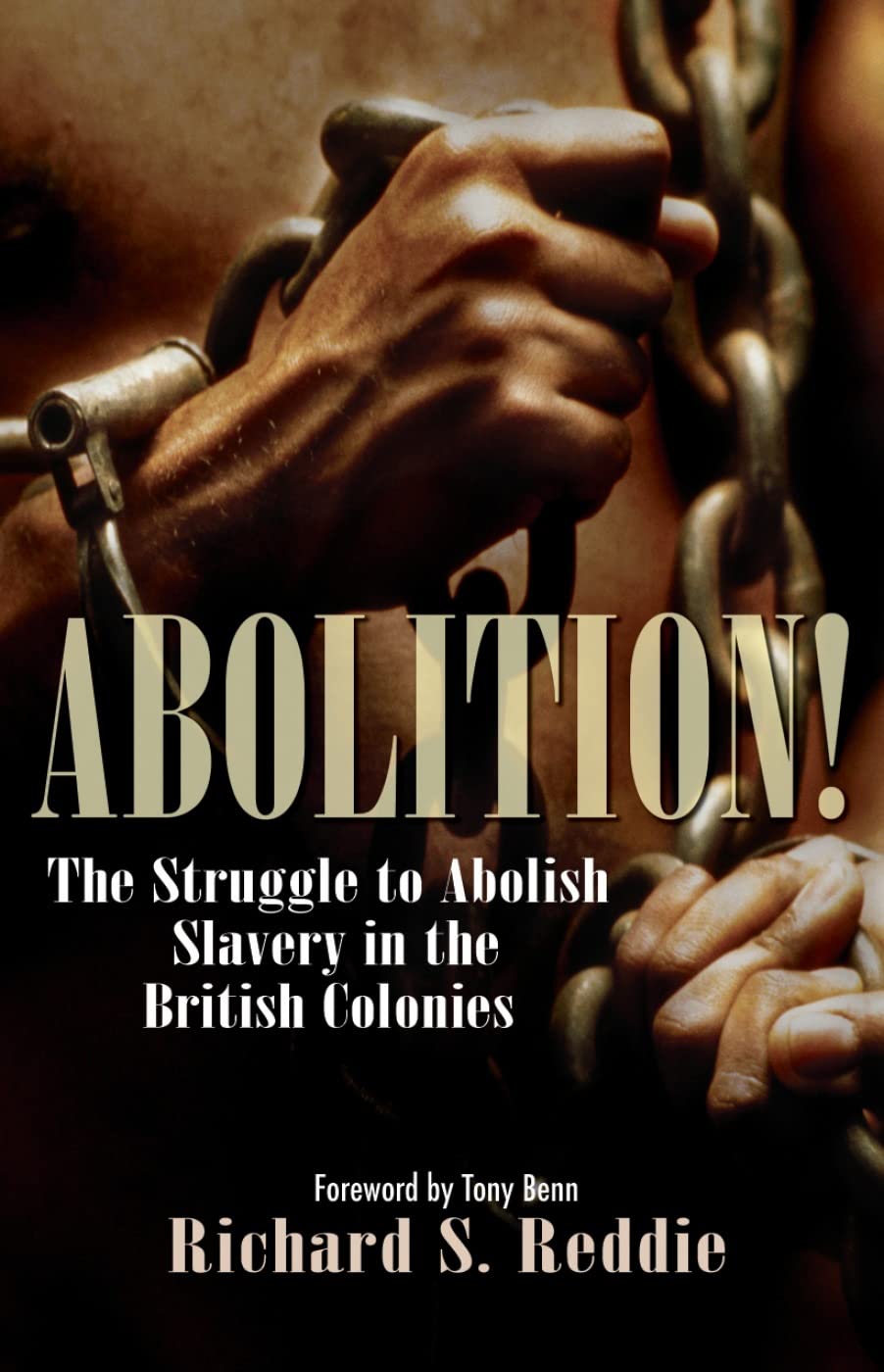 Abolition!: The Struggle to Abolish Slavery in the British Colonies ...