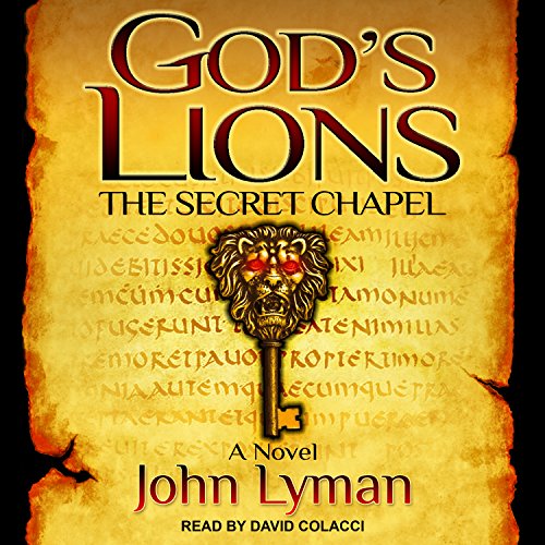 Amazon.com: The Secret Chapel: God's Lions Series, Book 1 (Audible ...