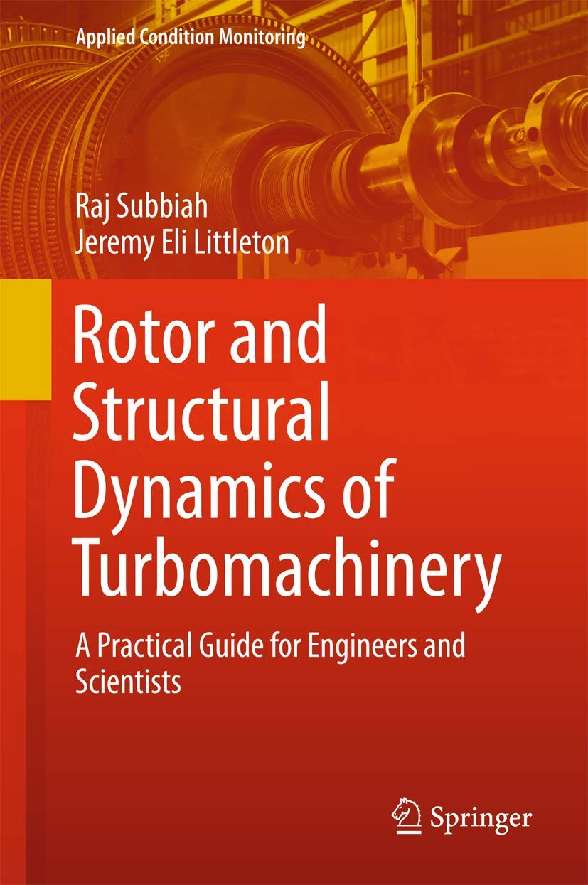 Rotor and Structural Dynamics of Turbomachinery: A Practical Guide for ...