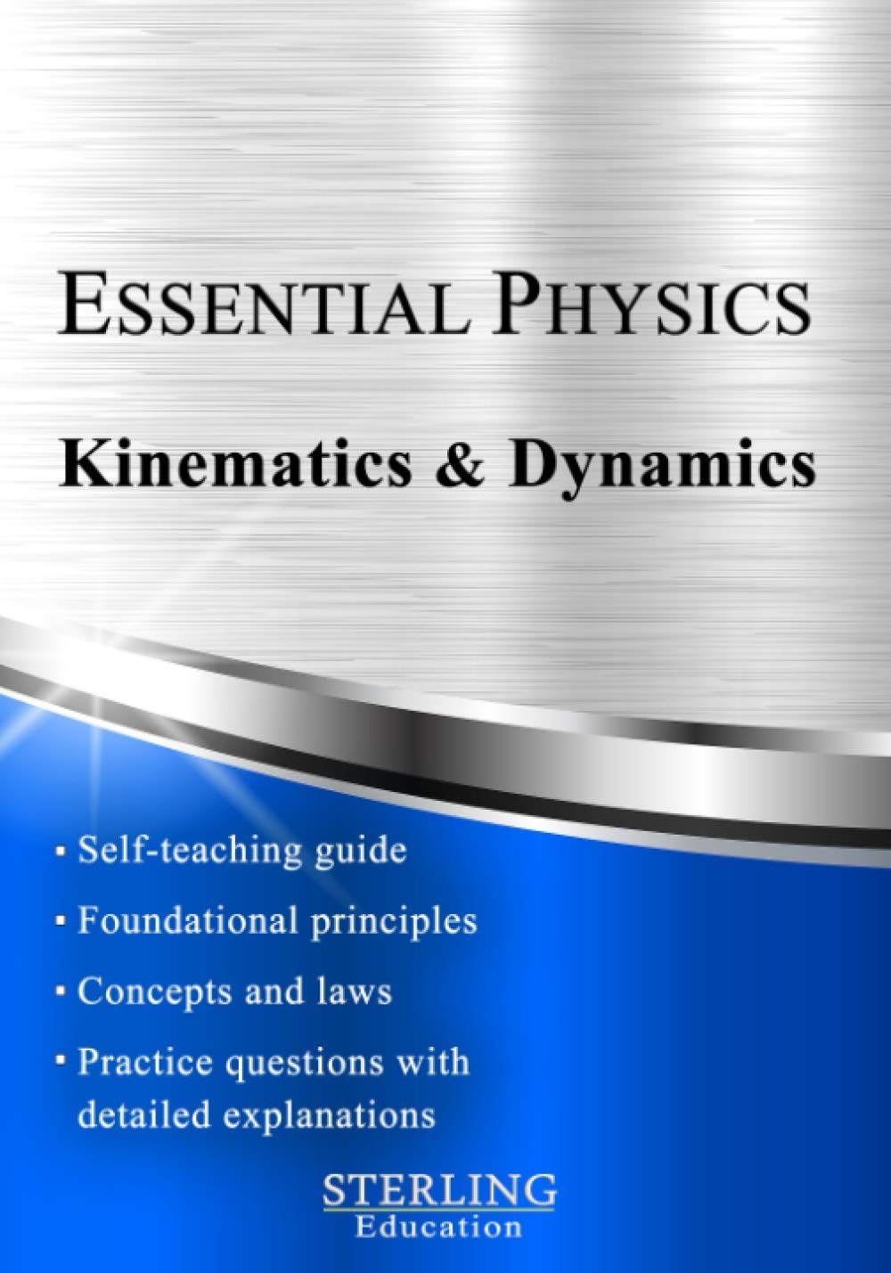 Kinematics and Dynamics: Essential Physics Self-Teaching Guide ...