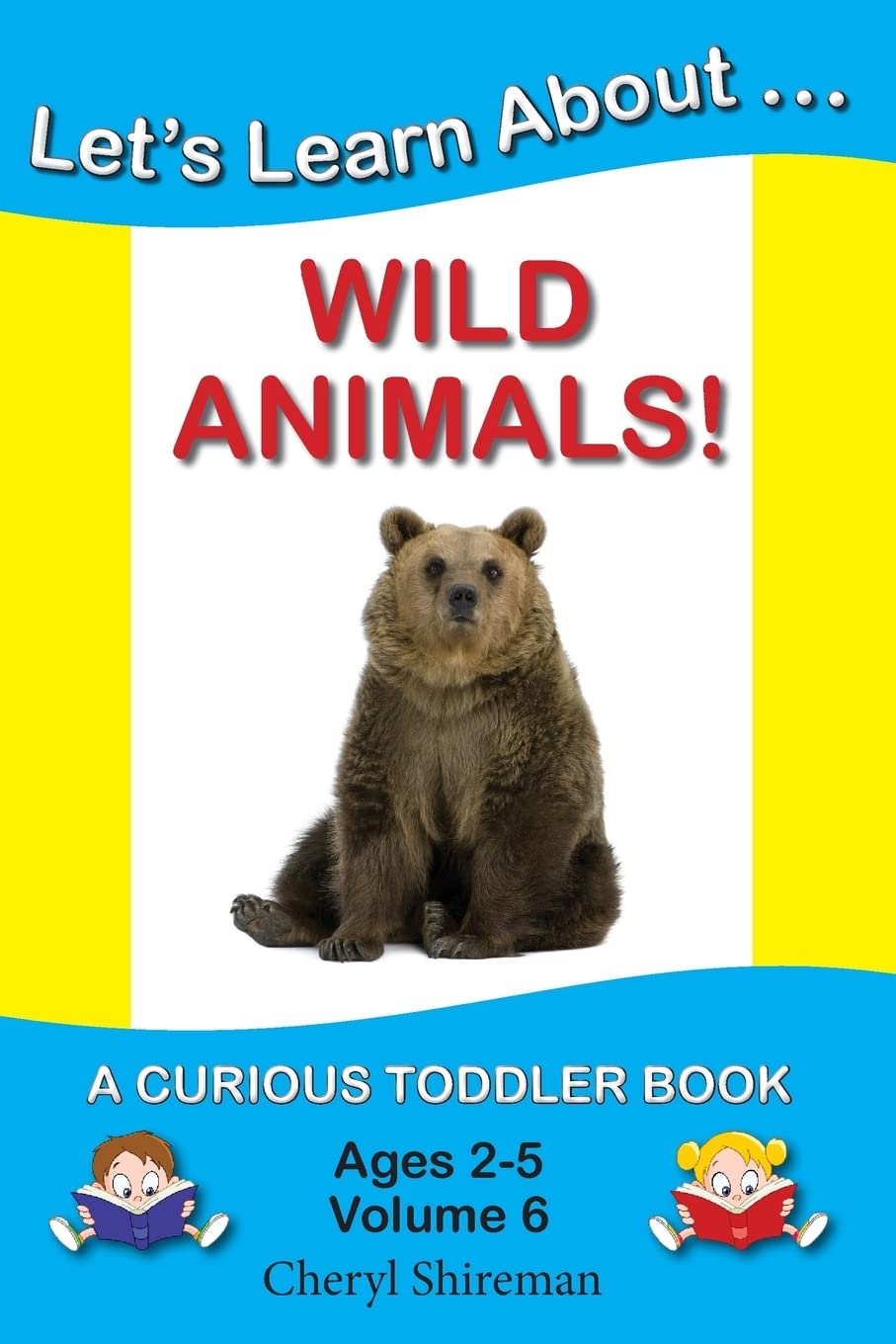 Let's Learn About...Wild Animals!: A Curious Toddler Book: Shireman ...