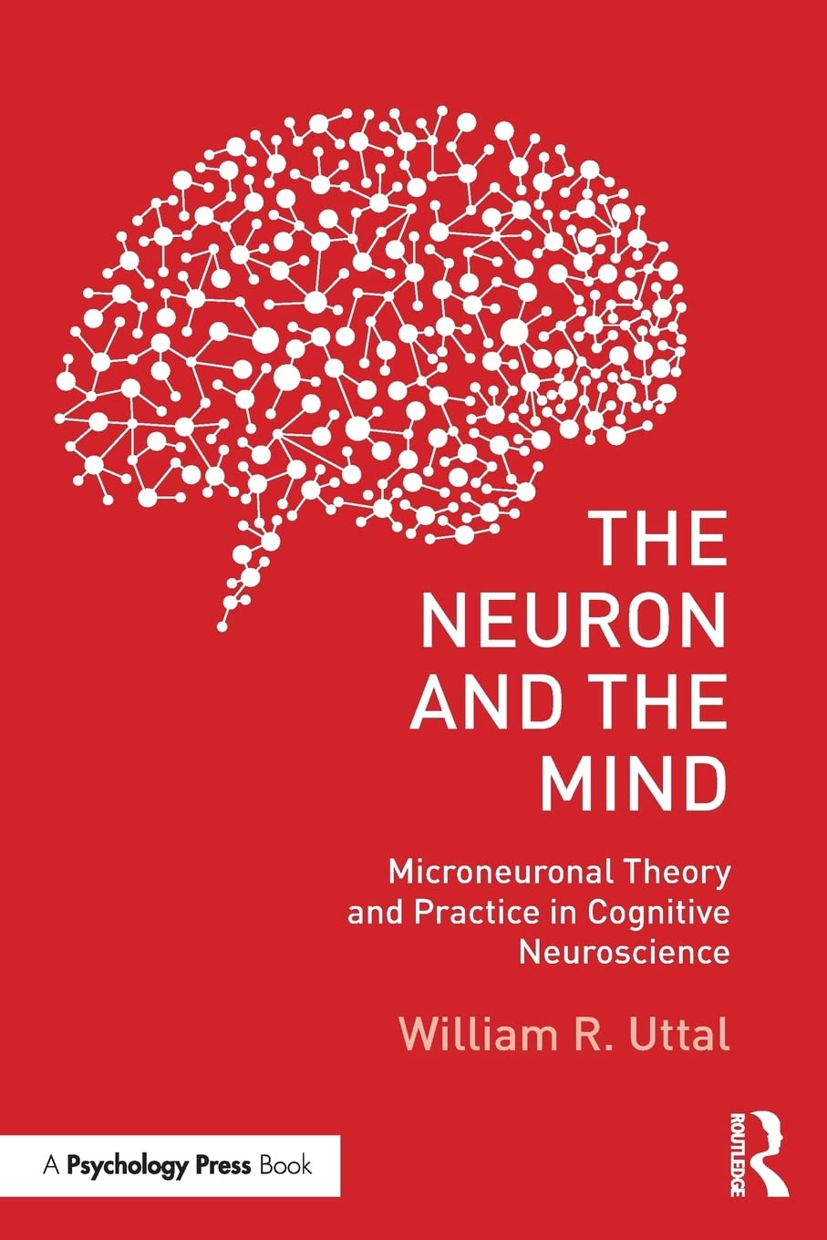 The Neuron and the Mind: 9781138640207: Medicine & Health Science Books ...