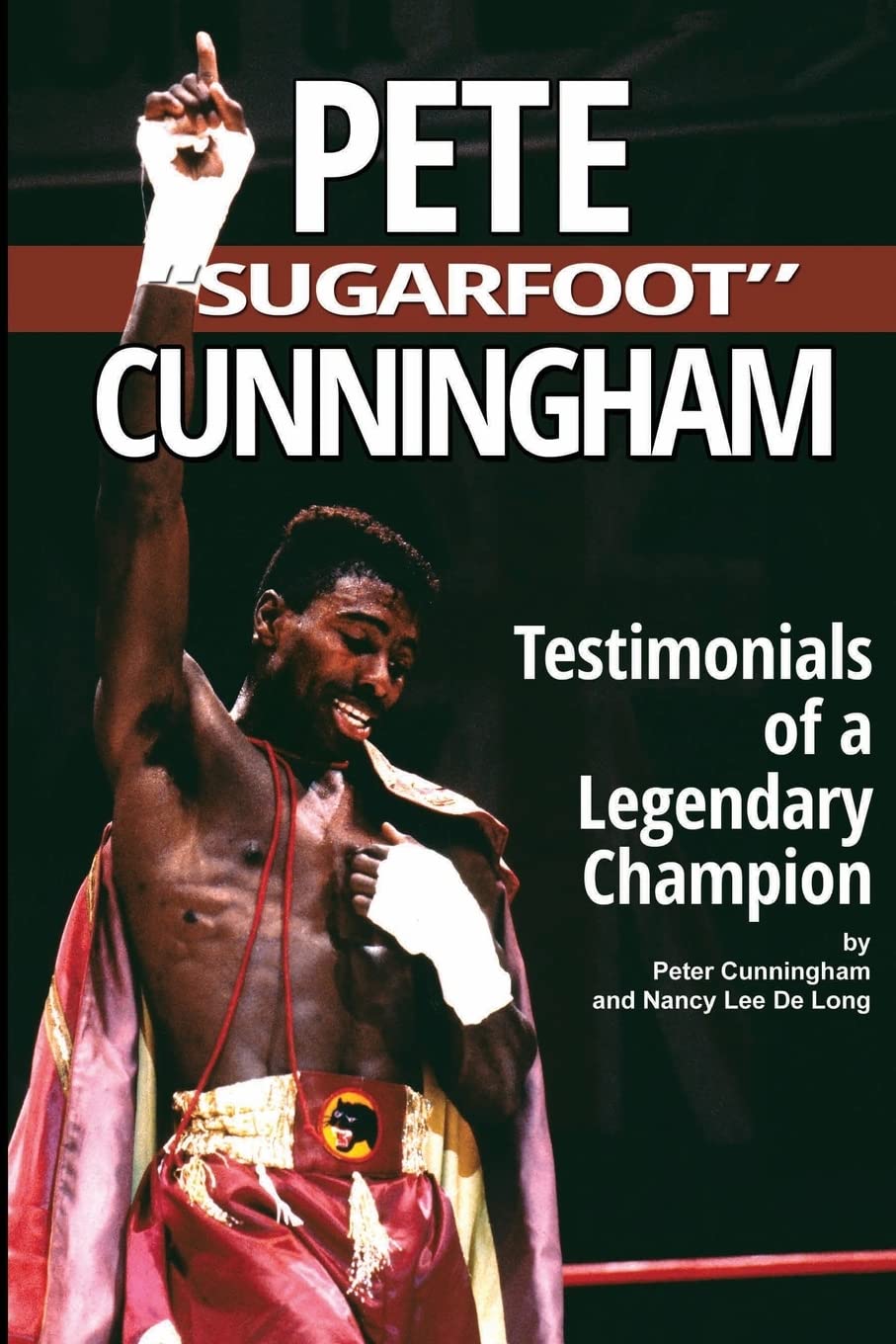 Pete "Sugarfoot" Cunningham: Testimonials of a Legendary Champion ...