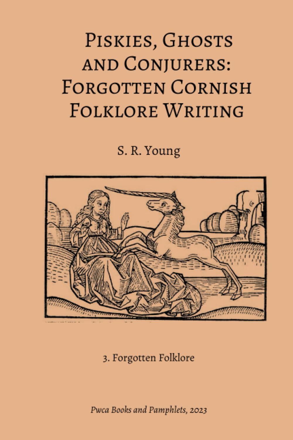 Piskies, Ghosts and Conjurers: Forgotten Cornish Folklore Writing ...