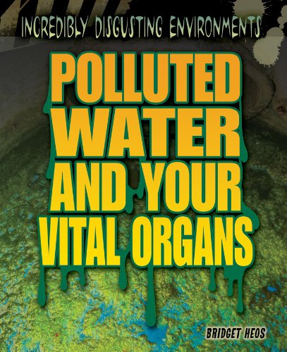 Amazon | Polluted Water and Your Vital Organs (Incredibly Disgusting ...