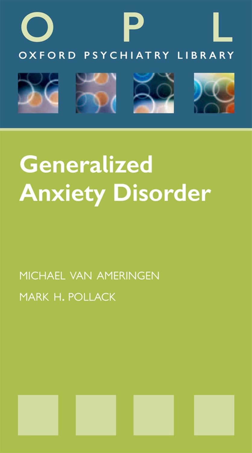 Generalized Anxiety Disorders (Oxford Psychiatry Library ...