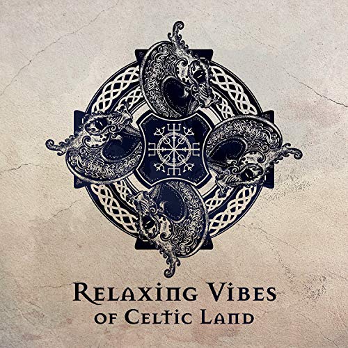 Play Relaxing Vibes of Celtic Land: Gaelic Serenity, Calm Irish ...