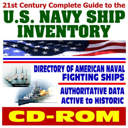 21st Century Complete Guide to the U.S. Navy Ship Inventory, Vessel ...