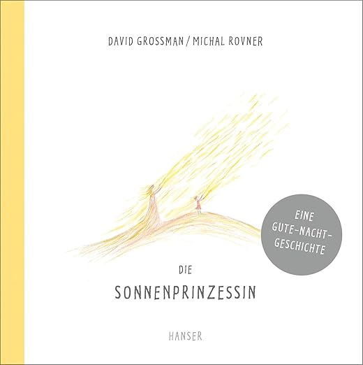 Die Sonnenprinzessin: Eine Gute-Nacht-Geschichte : Grossman, David ...