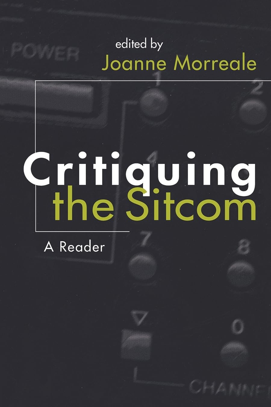 Critiquing the Sitcom: A Reader (The Television Series) (Television and ...