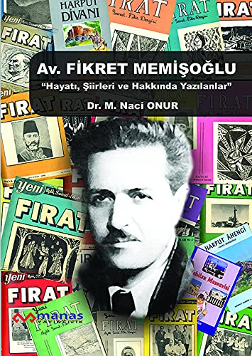 Av. Fikret Memisoglu "hayati, siirleri ve hakkinda yazilanlar’’: M ...