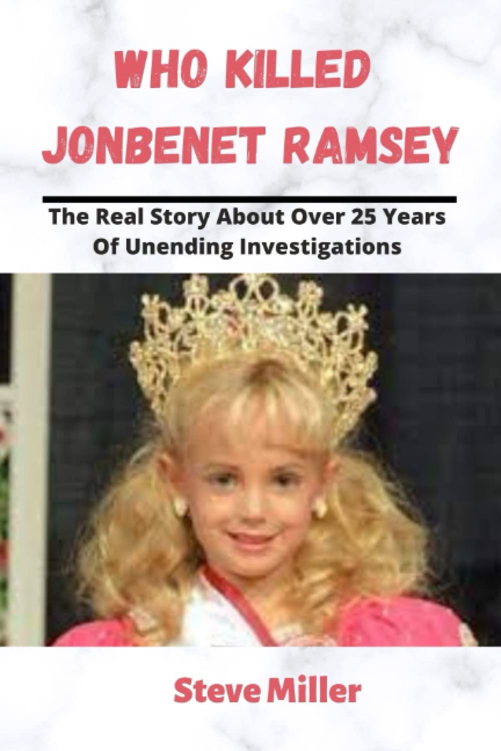Buy WHO KILLED JONBENET RAMSEY: THE REAL STORY ABOUT OVER 25 YEARS OF ...