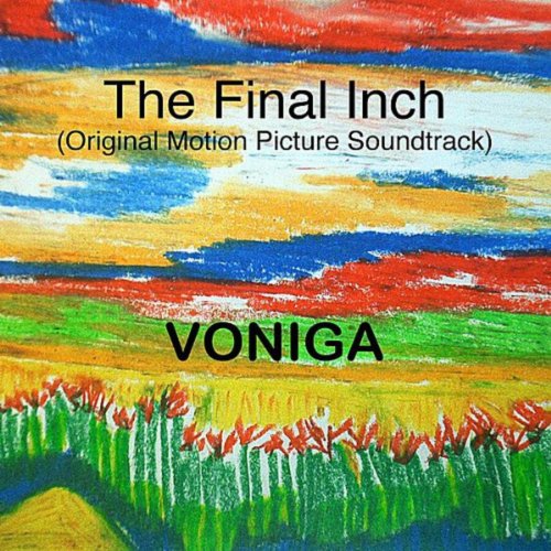 Play The Final Inch (Original Motion Picture Soundtrack) by Voniga on ...