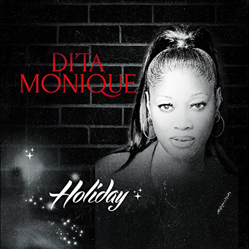 Play Holiday by Di'ta Monique on Amazon Music