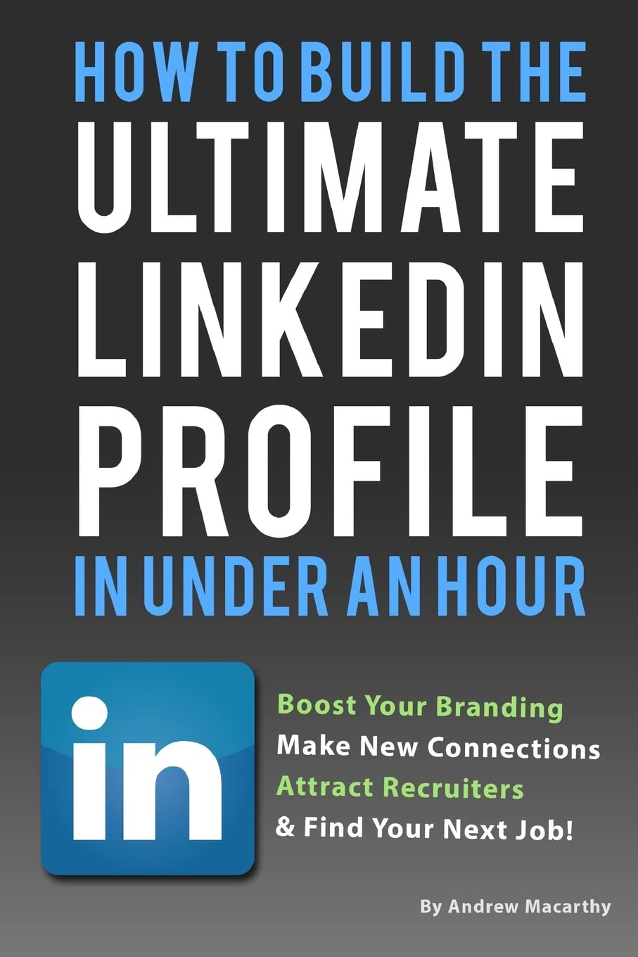 How To Build the ULTIMATE LinkedIn Profile In Under An Hour: Boost Your ...