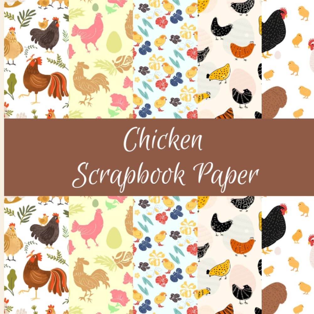 Chicken Scrapbook Paper: Bird Themed Pattern Double Sided Craft Paper ...
