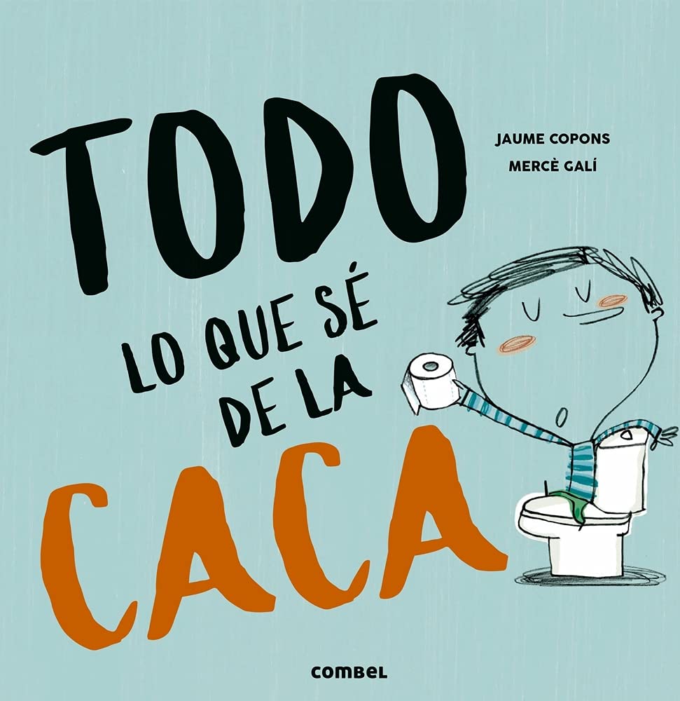 Amazon.com: Todo lo que sé de la caca (Spanish Edition): 9788491013112 ...
