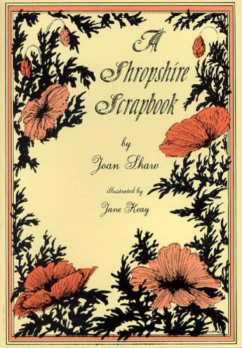 A Shropshire Scrapbook : Shaw, Joan, Keay, Jane: Amazon.co.uk: Books
