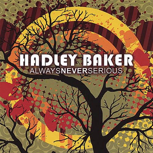 Hadley Baker - Always Never Serious - Amazon.com Music