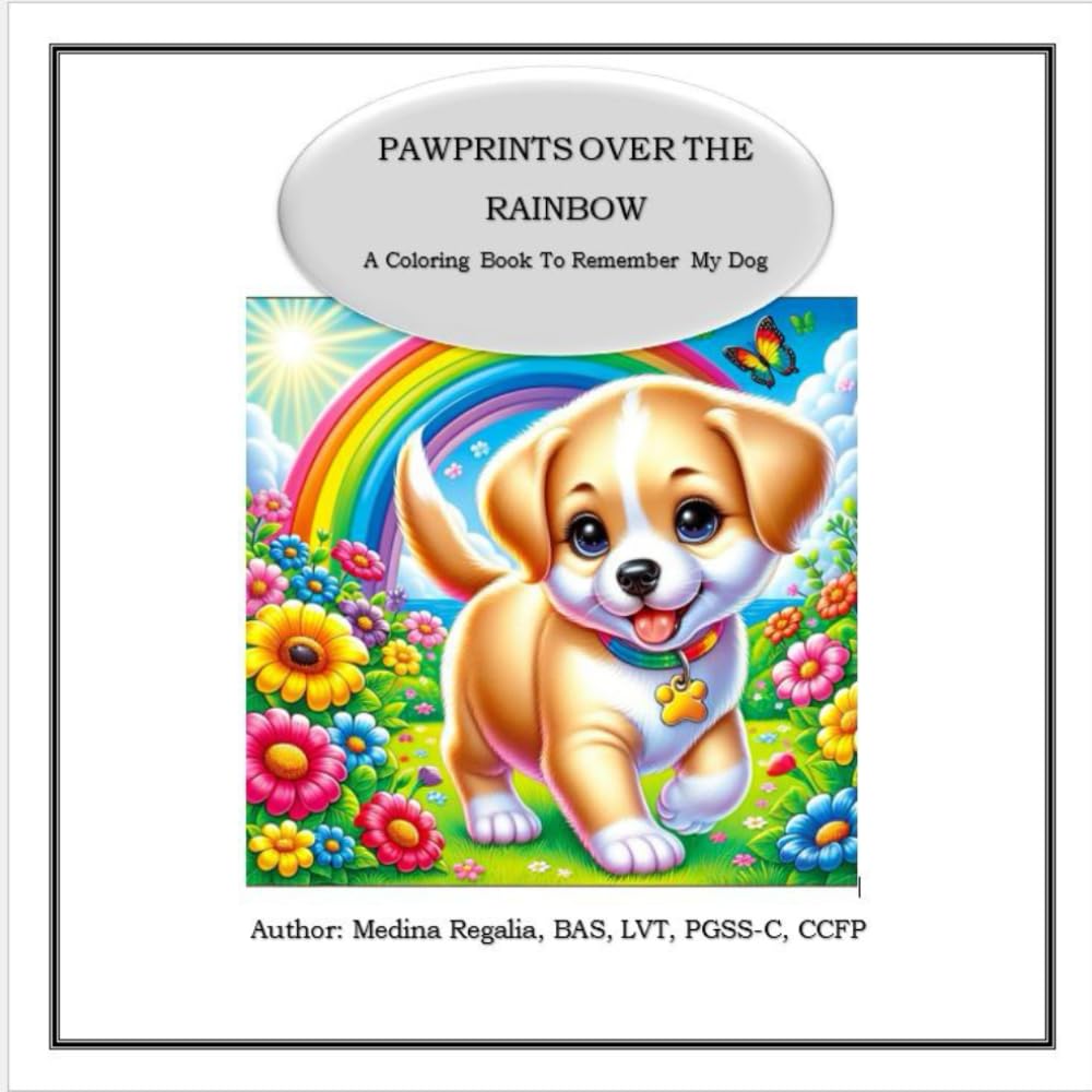 Pawprints Over The Rainbow: A Coloring Book To Remember My Dog (Pet ...