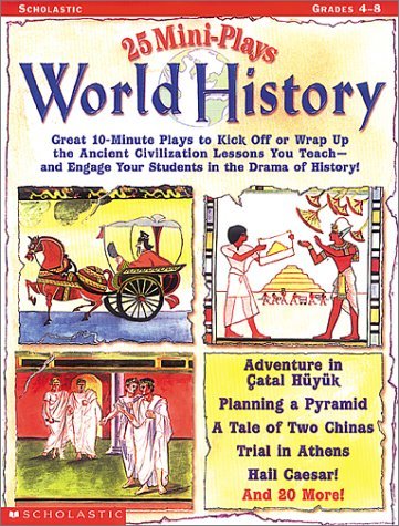 25 Mini-Plays: World History: Great 10-Minute Plays to Kick-Off or Wrap ...