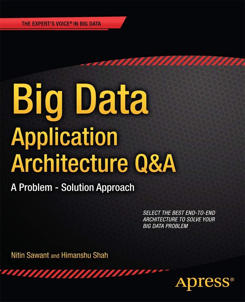 Amazon.com: Big Data Application Architecture Q&A: A Problem - Solution ...